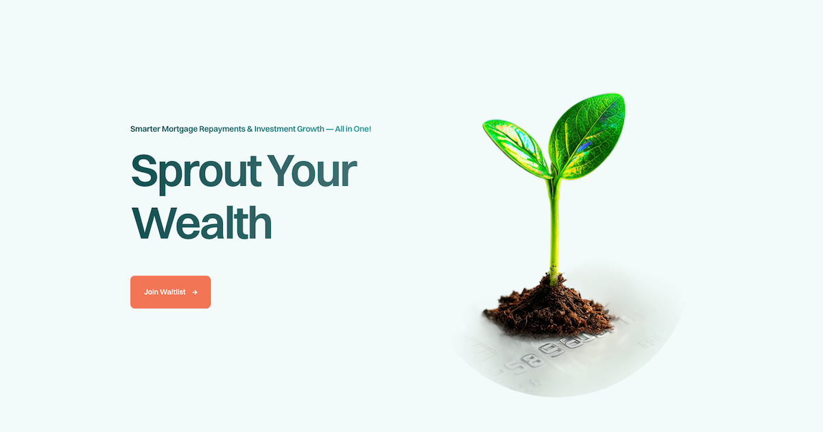 Sprout | Smarter Mortgage Repayments & Investment Growth